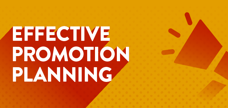 Effective Promotion Planning